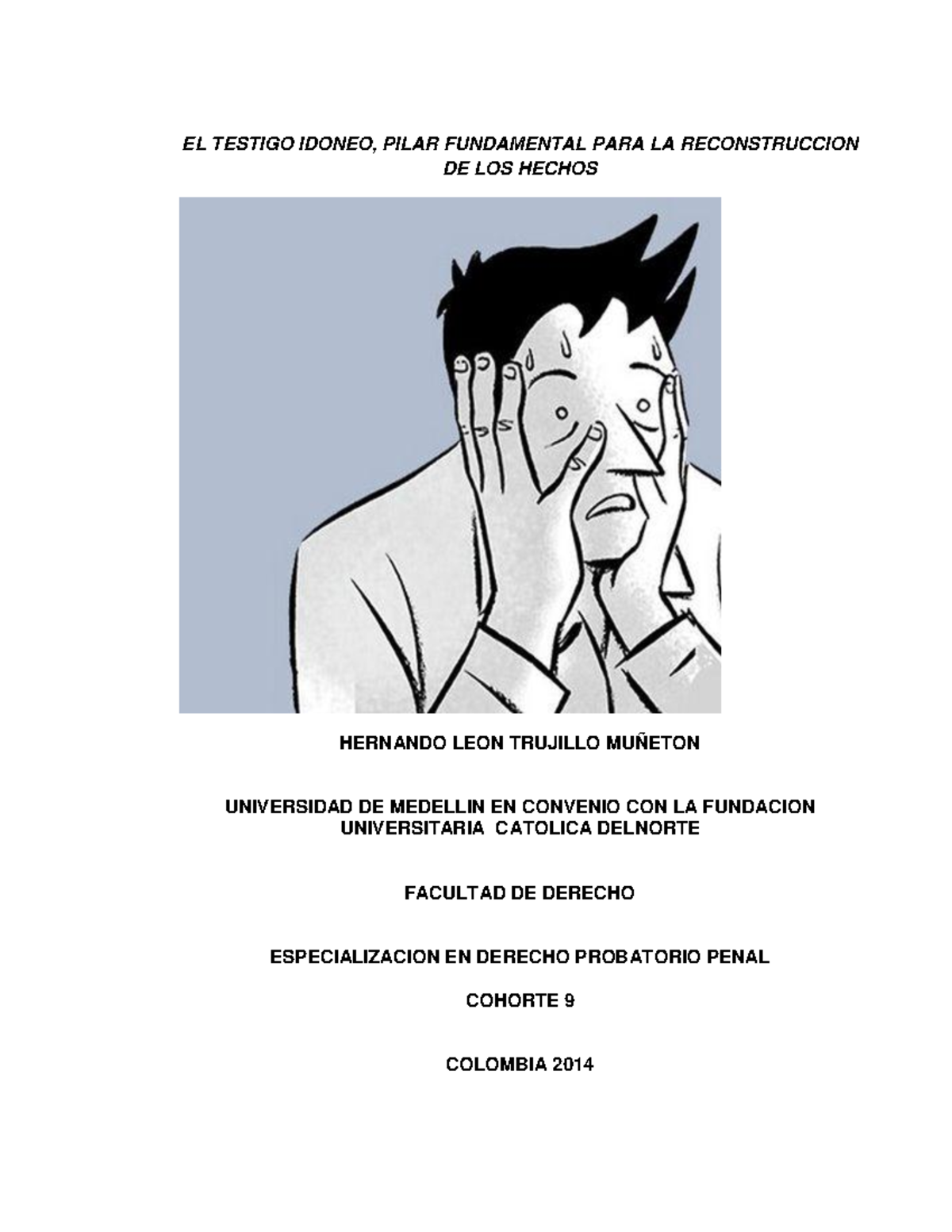 El testigo idóneo, pilar fundamental para la reconstrucción de los ...