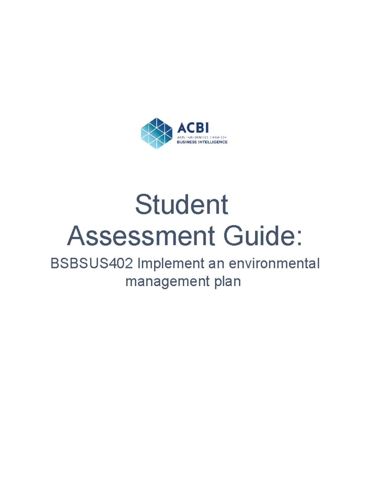 1 - Bsbsus 402 Student Assessment Guide Todd H - Student Assessment ...