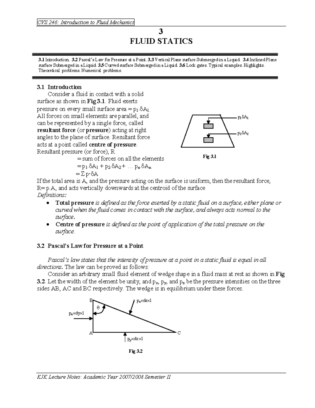 3. Fluid Statics H-O - 3 FLUID STATICS 3 Introduction Consider a fluid ...
