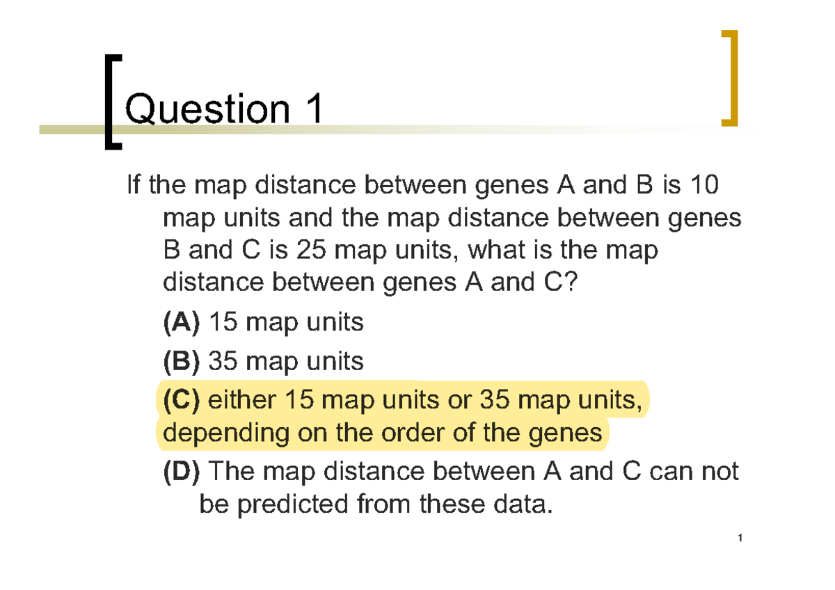 Topic 6 Questions - If the map distance between genes A and B is 10 map ...