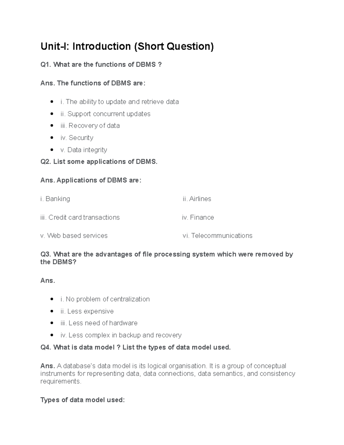 DBMS QUS ANS - Unit-I: Introduction (Short Question) Q1. What are the functions of DBMS? Ans ...