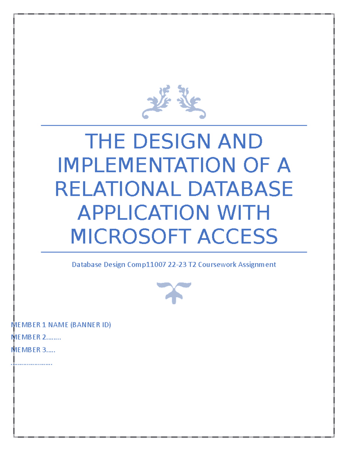 How to be design Database - THE DESIGN AND IMPLEMENTATION OF A RELATIONAL DATABASE APPLICATION ...