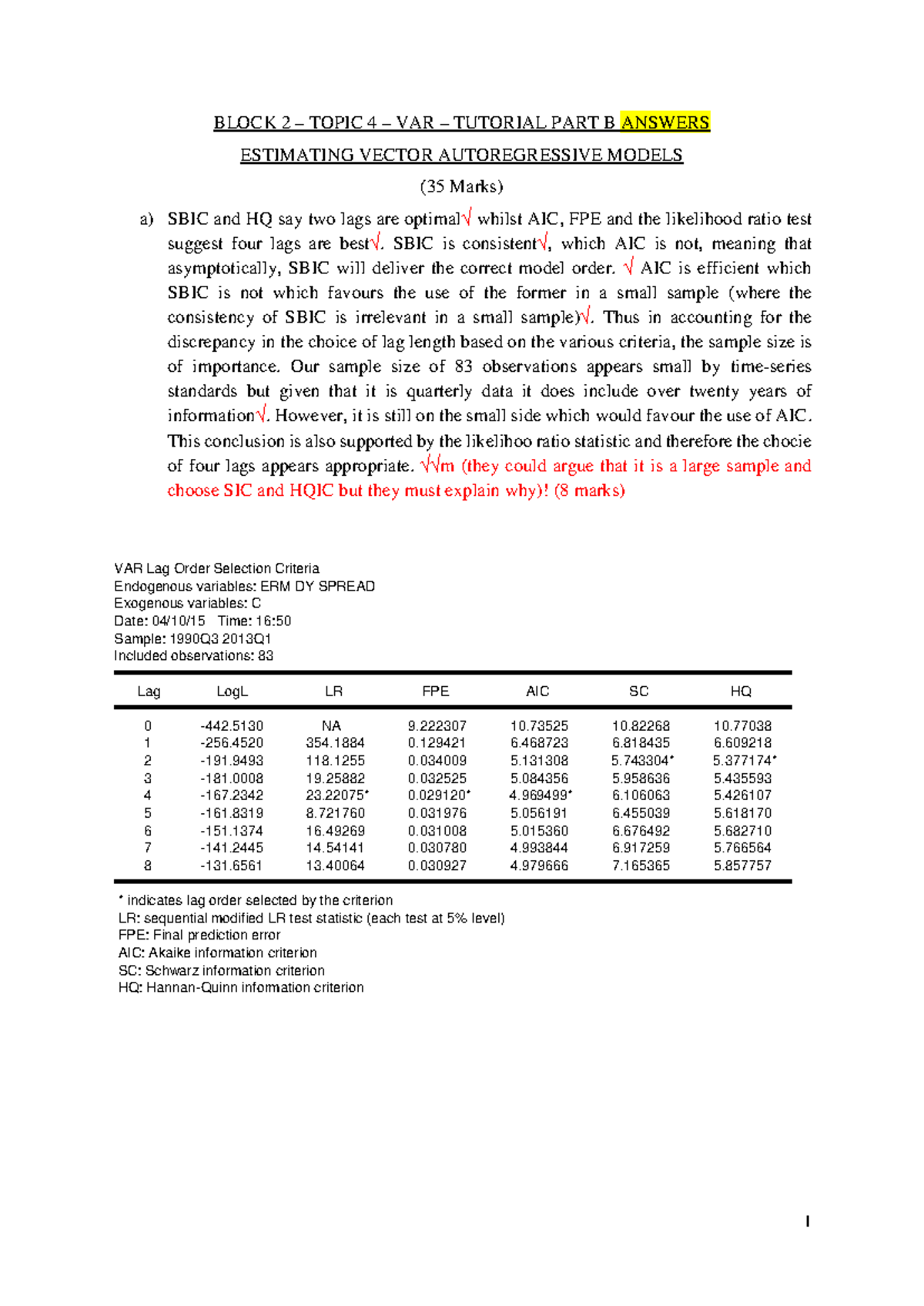 Practical 4a tutorial solutions - BLOCK 2 – TOPIC 4 – VAR – TUTORIAL PART B ANSWERS ESTIMATING ...