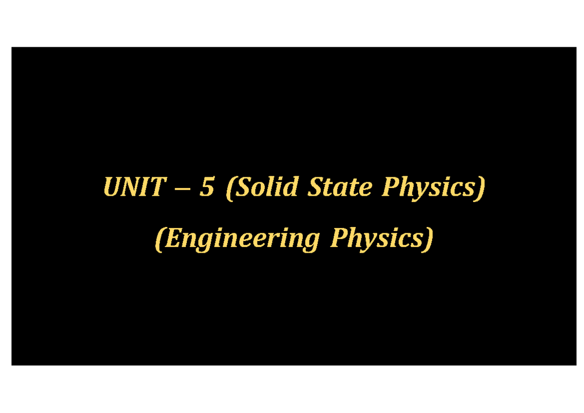 Unit5 - UNIT – 5 (Solid State Physics) (Engineering Physics) üFree ...