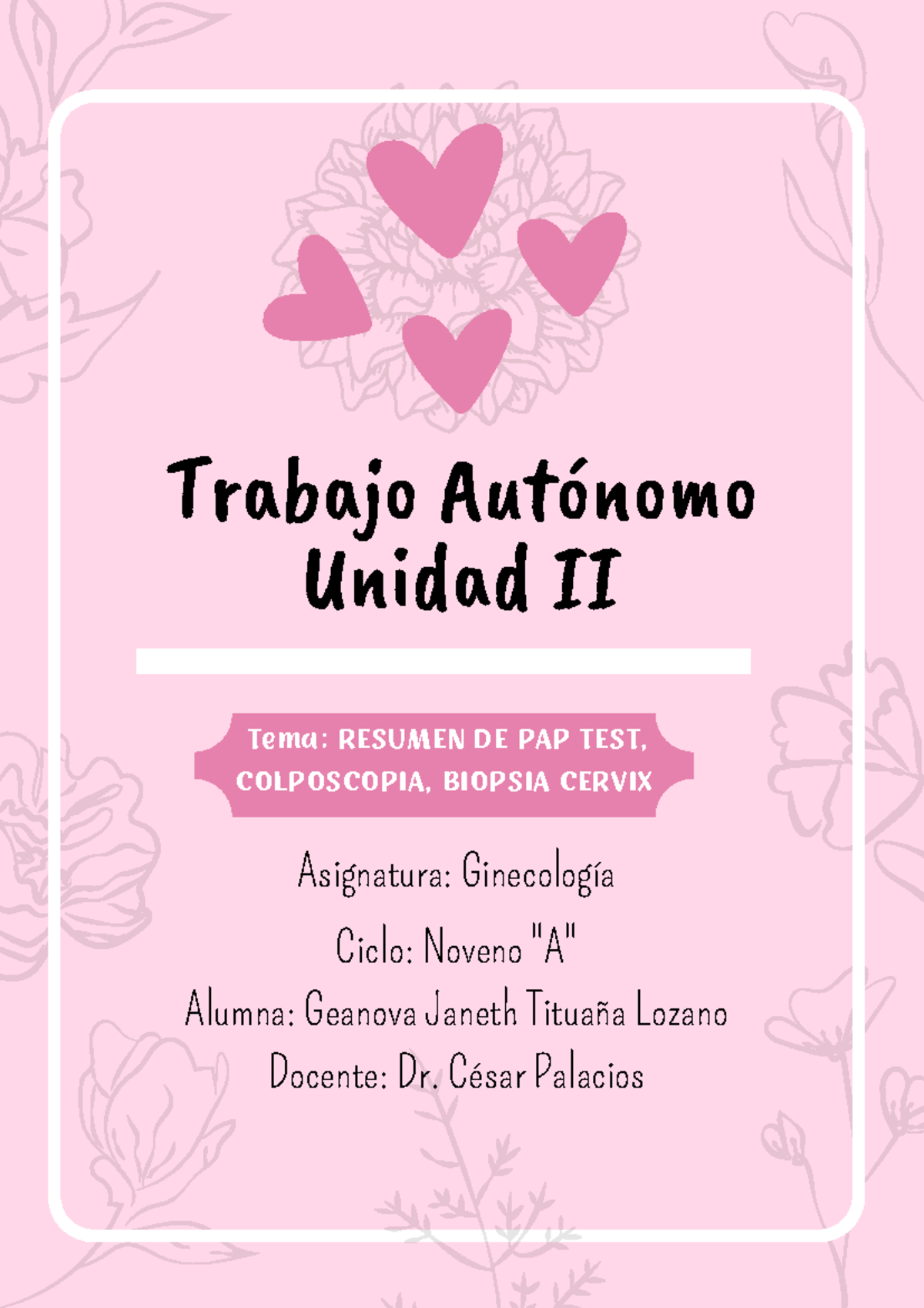 PAP TEST, Colposcopia Y Biopsia DE Cervix - Trabajo Autónomo Unidad II ...