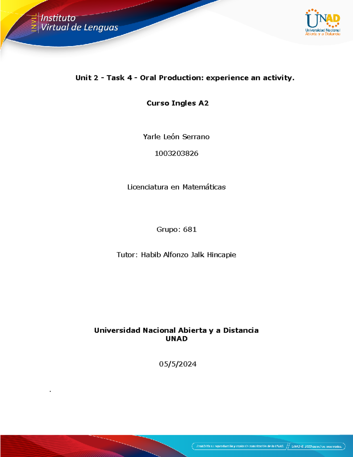 ingles a2-Task 4 - Unit 2 - Task 4 - Oral Production: experience an activity. Curso Ingles A 2 ...