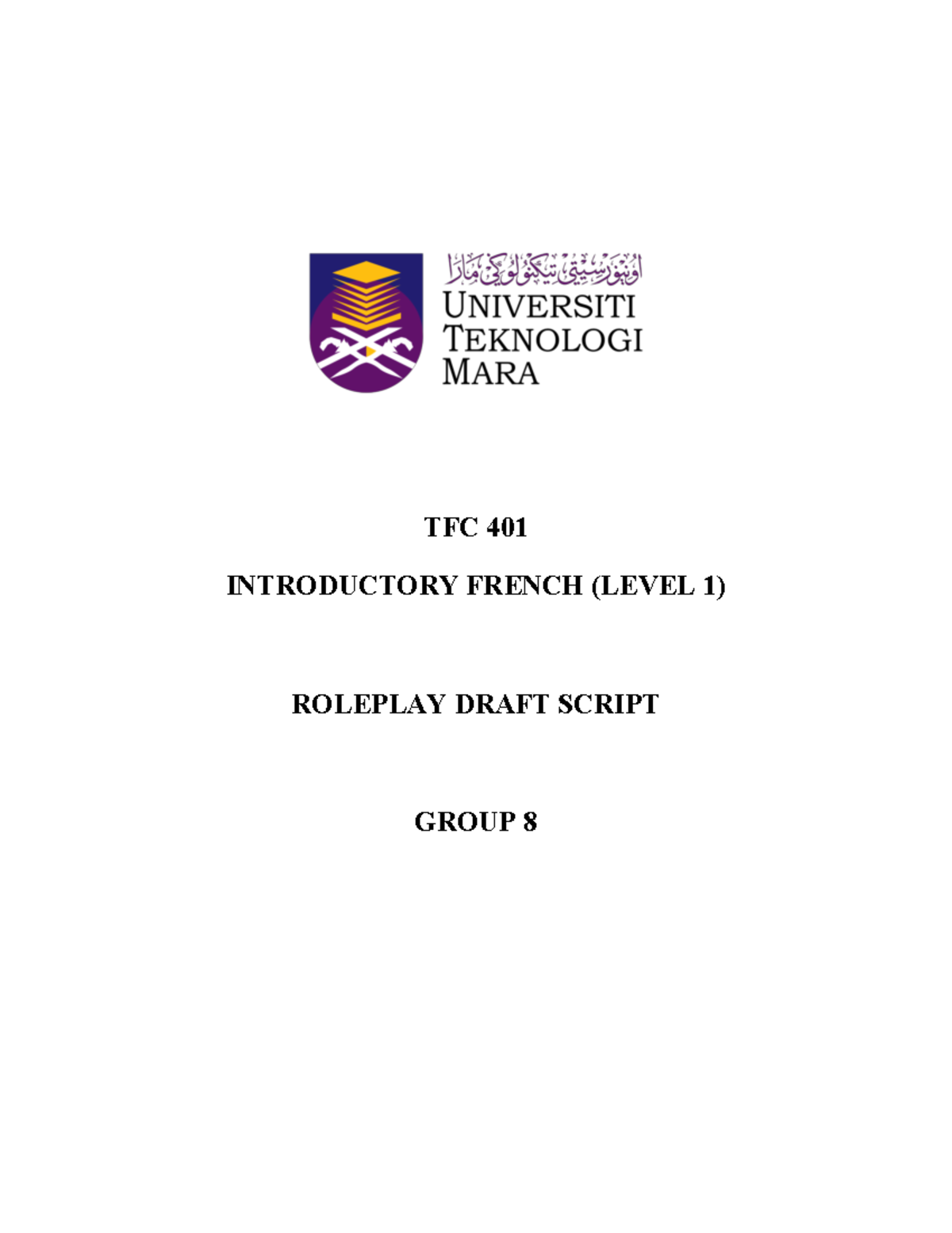 TFC 401 Final Script Group 8 - TFC 401 INTRODUCTORY FRENCH (LEVEL 1 ...
