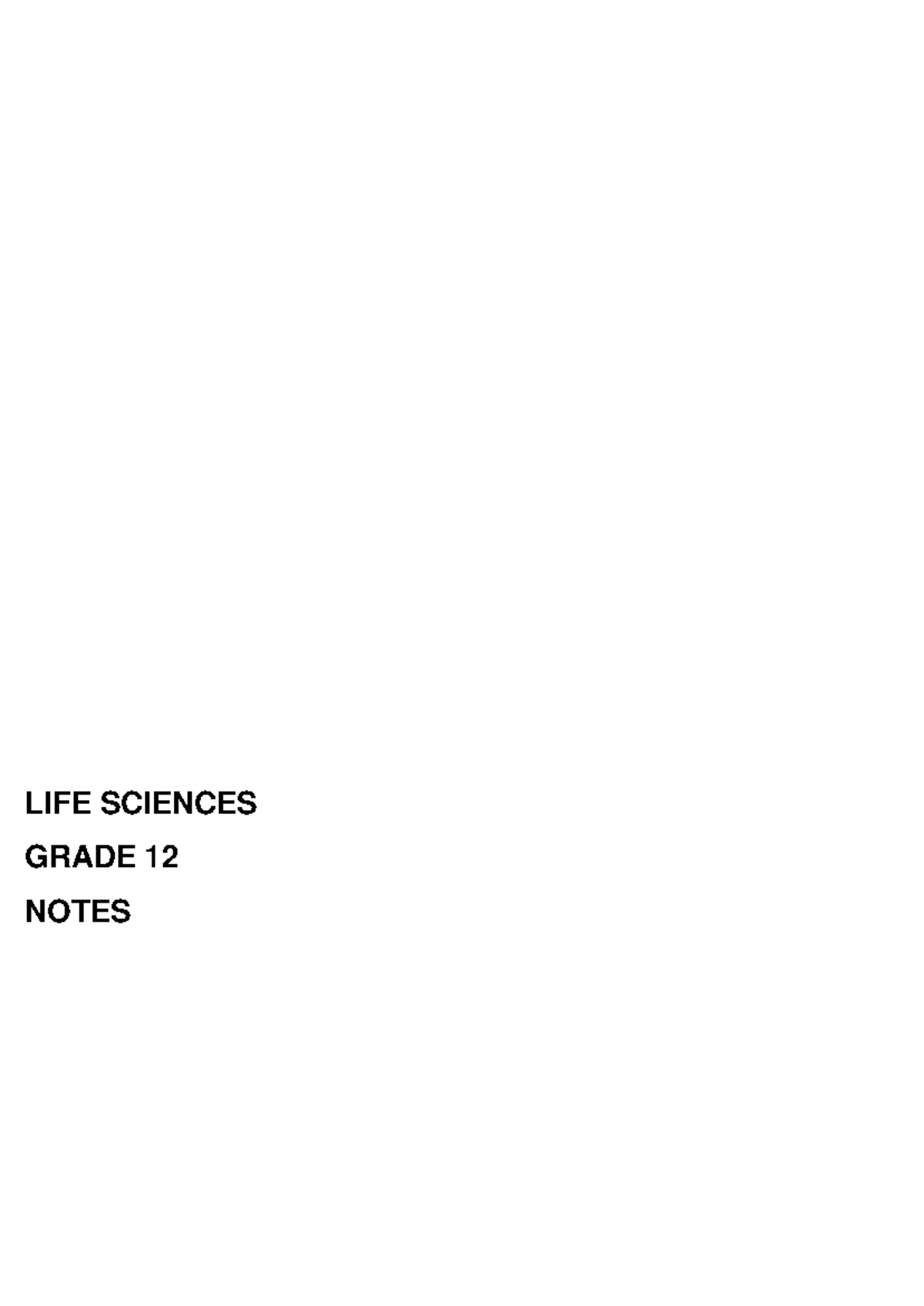 LIFE Sciences Notes Grade 12 Notes - LIFE SCIENCES GRADE 12 NOTES ...