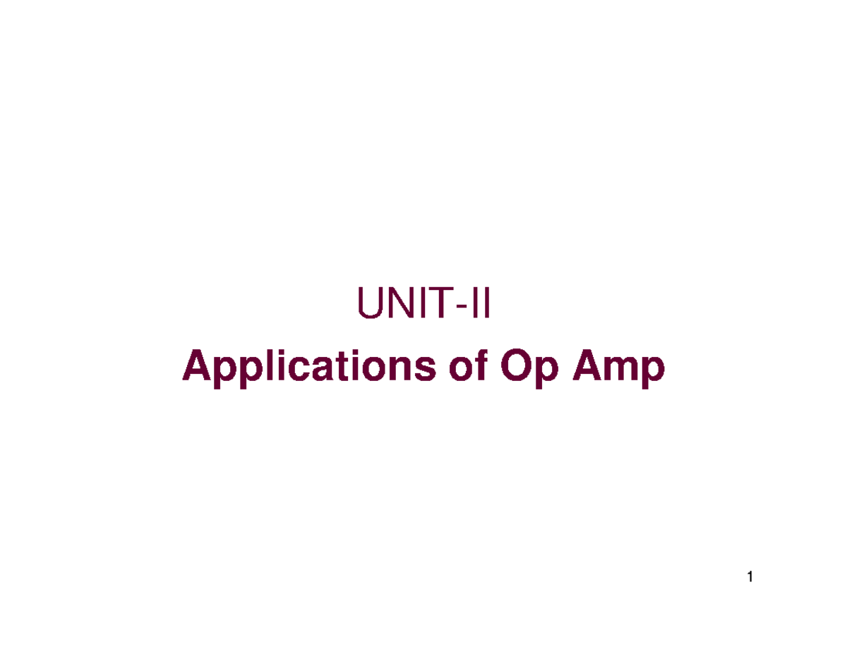 LIC Unit-2 - LIC Unit-2 - 1 UNIT-II Applications of Op Amp Precision Rectifier A precision ...