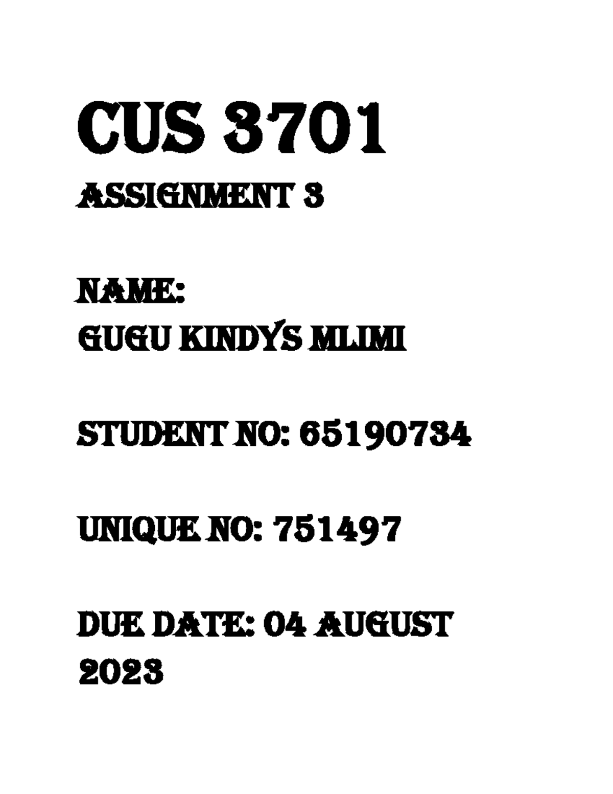 CUS3701 Assignment 3 65190734 - Cus 3701 ASSIGNMENT 3 NAME: GUGU KINDYS MLIMI STUDENT NO ...