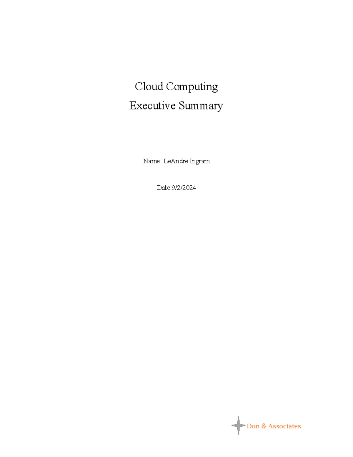 Executive Summary Le Andre Ingram - Cloud Computing Executive Summary Name: LeAndre Ingram Date ...