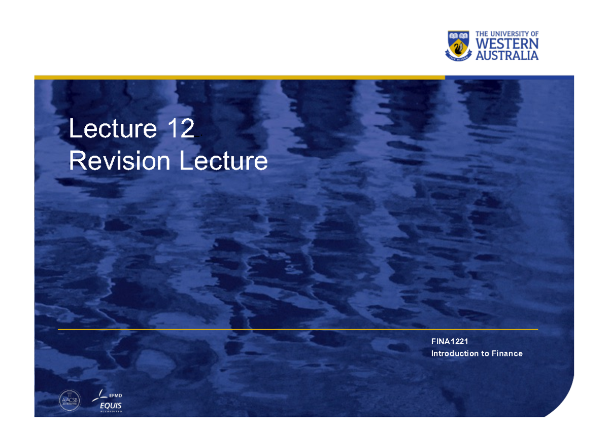 Lecture 12 - Revision Slides - Lecture 12 Revision Lecture FINA ...