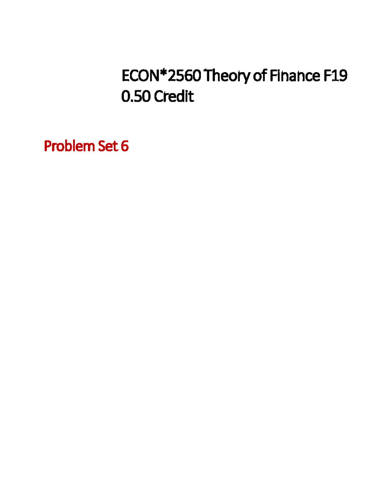 Problem Set 6 ECON 2560 Capital Budgeting - ECON* 2560 Theory of ...