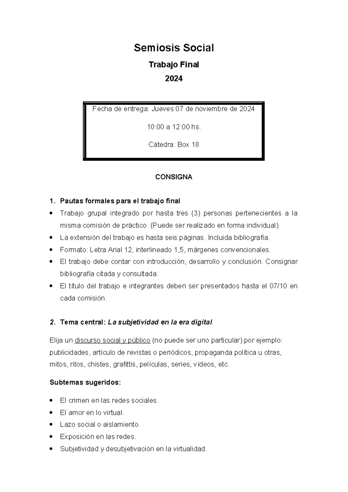 2024 - Consigna Trabajo Final - Semiosis Social Trabajo Final 2024 Fecha de entrega: Jueves 07 ...