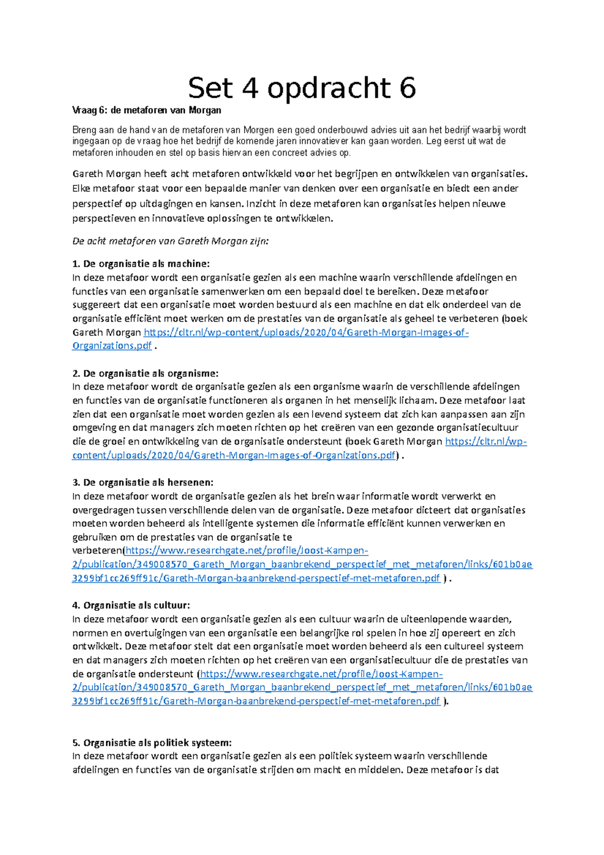 Set 4 opdracht 6 - Set 4 opdracht 6 Vraag 6: de metaforen van Morgan ...