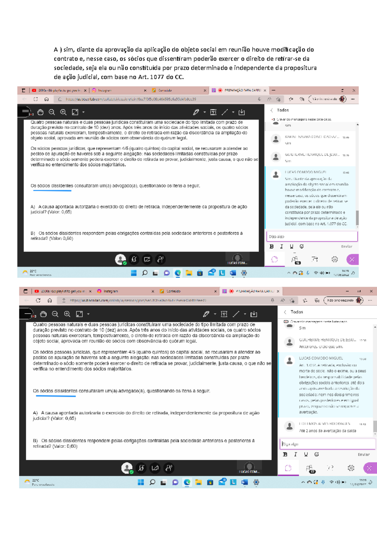 A - fdsfsdf - A ) sim, diante da aprovação da aplicação do objeto ...