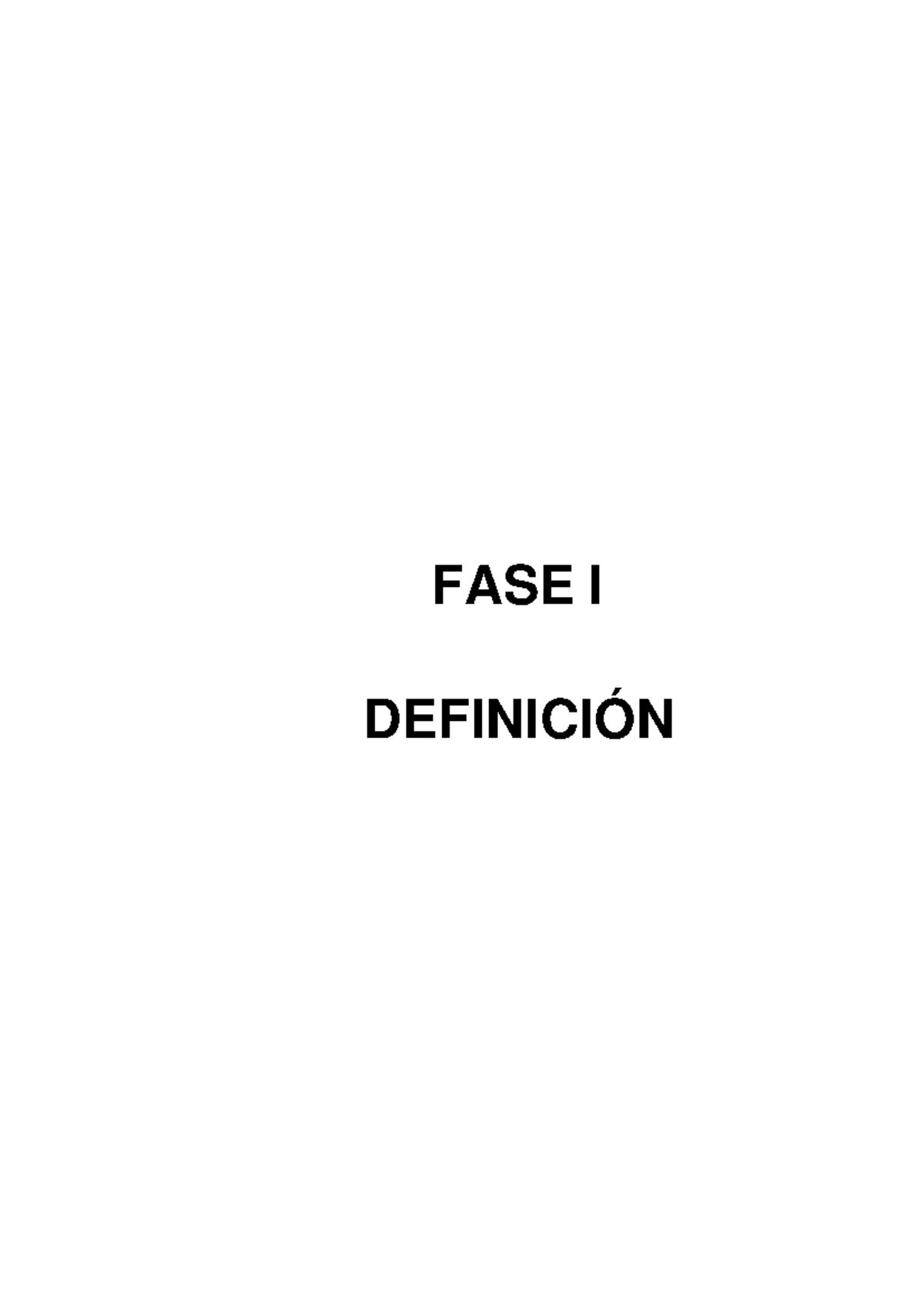 Fase01 - 3 FASE I DEFINICIÓN 3 FASE I DEFINICIÓN 1. TEORIZACIÓN DE LA ...