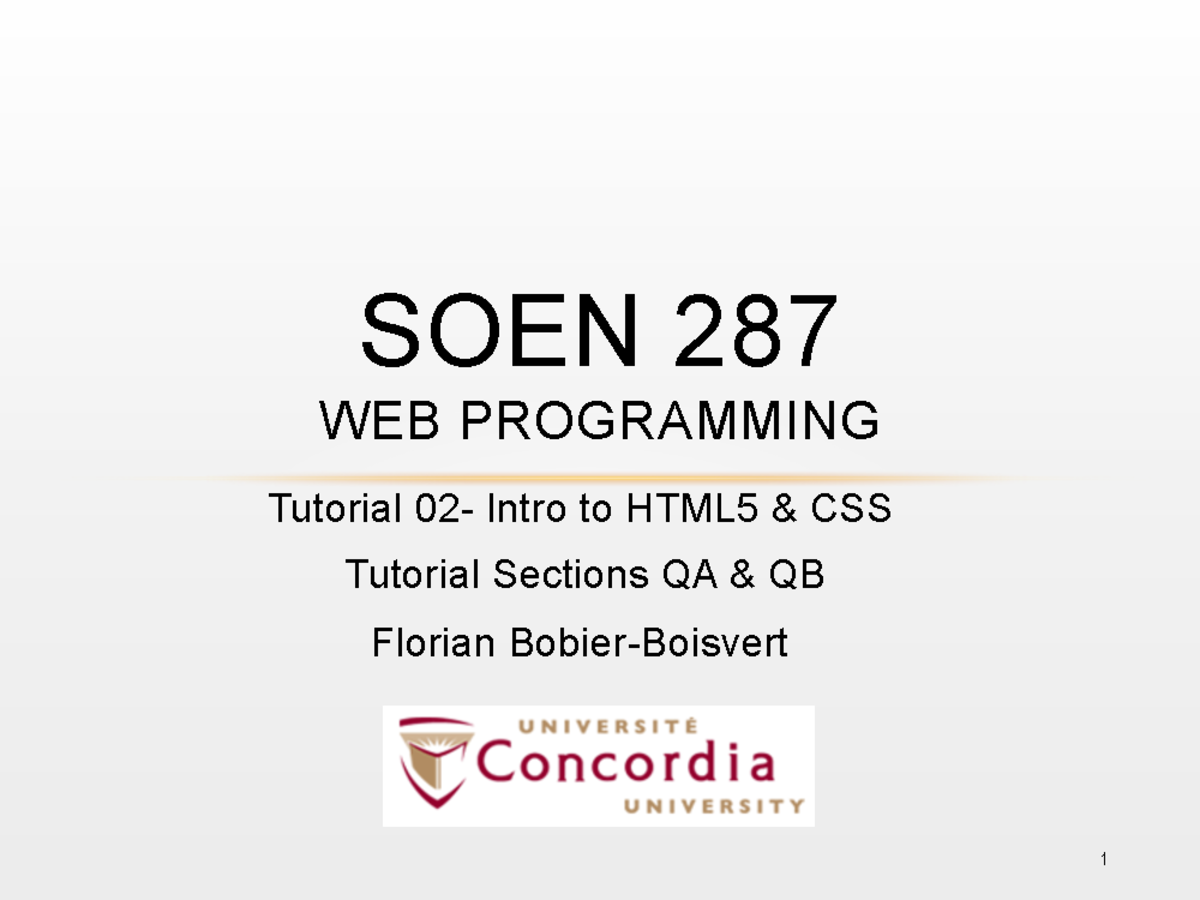 Tutorial work - Tutorial 2 - SOEN 287 WEB PROGRAMMING Tutorial Intro to HTML5 CSS Tutorial ...