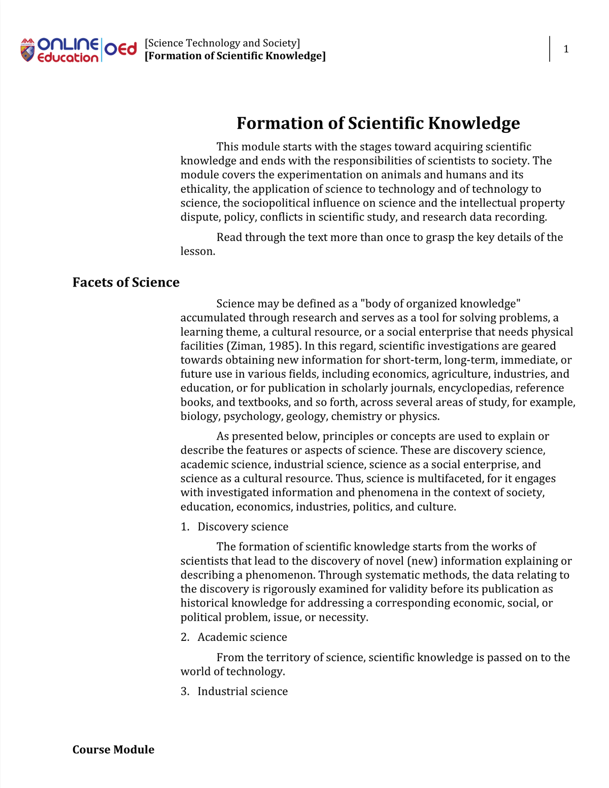 Formation of Scientific Knowledge - The module covers the experimentation on animals and humans ...