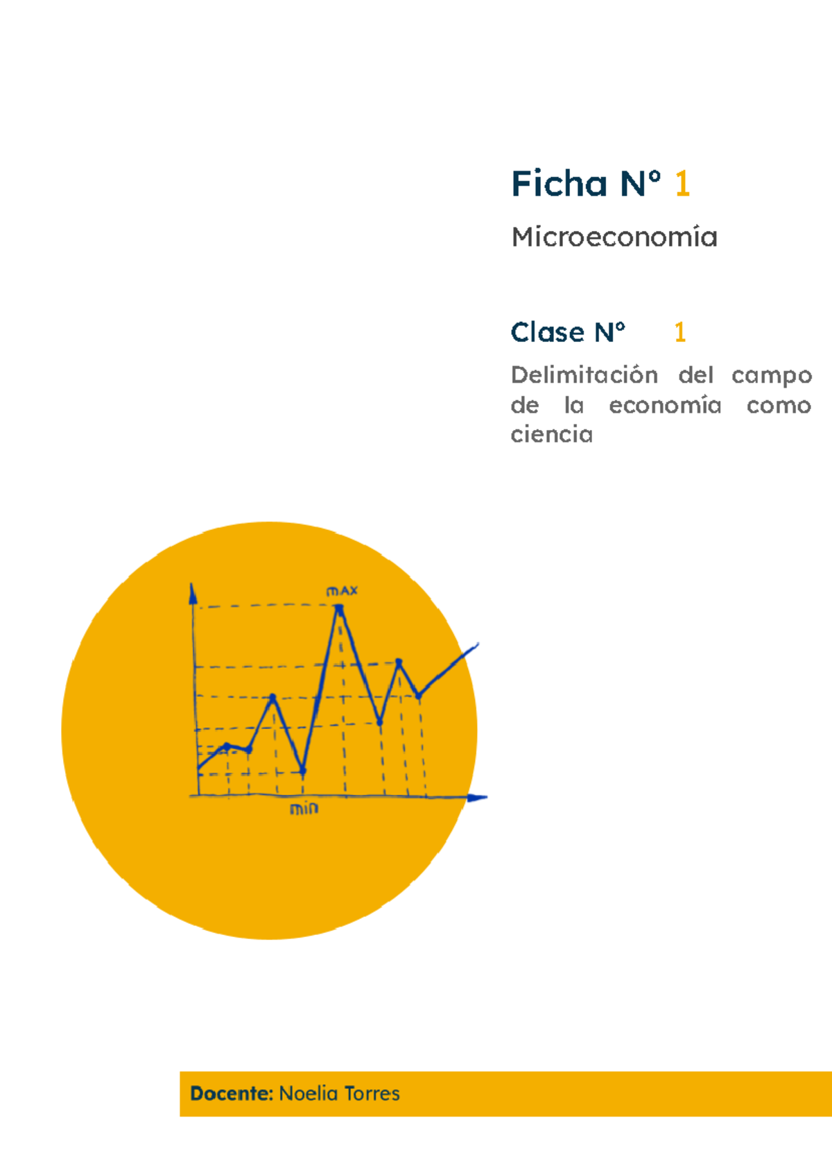 Ficha de cursada - Clase 1 - Ficha Nº 1 Microeconomía Clase Nº 1 ...