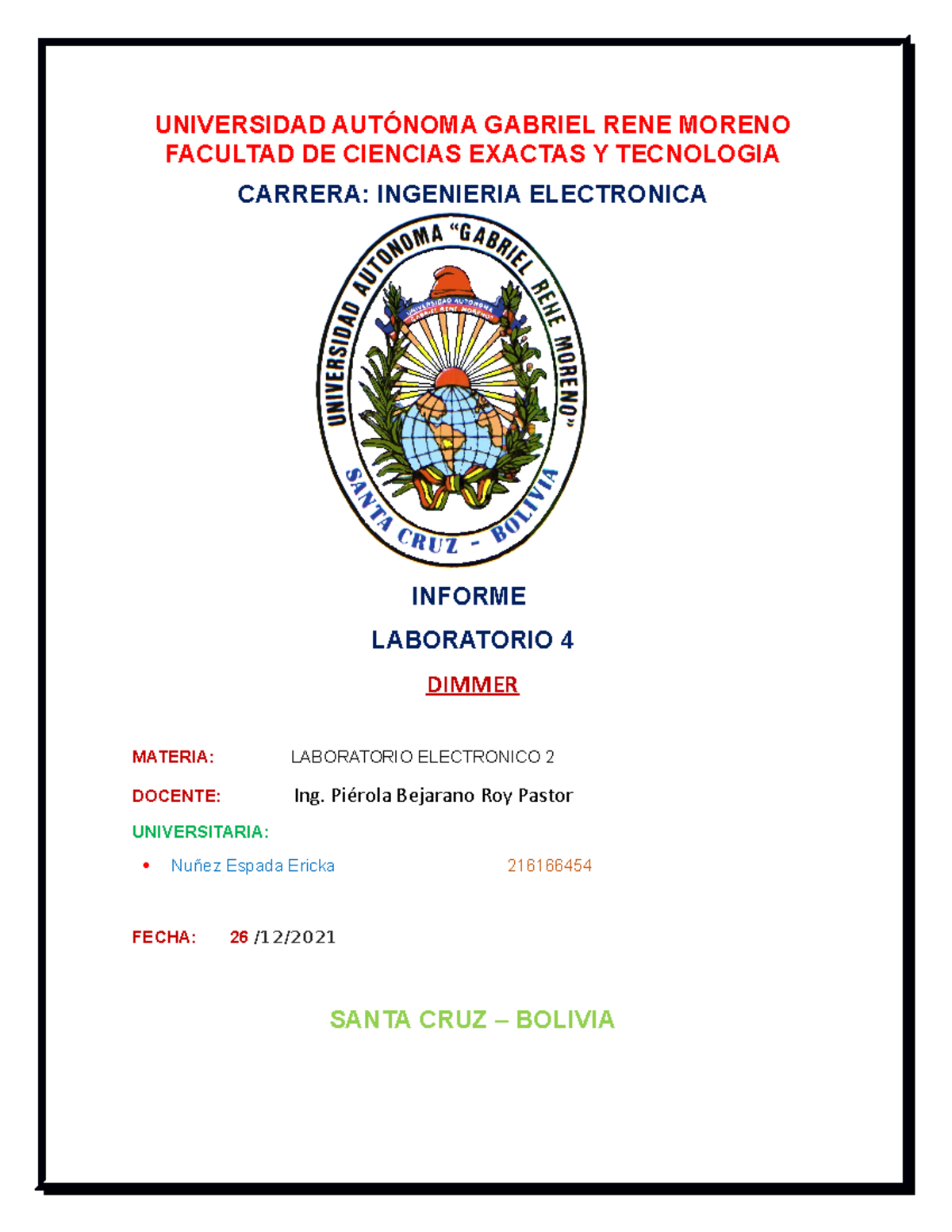 Informe lab4 - UNIVERSIDAD AUTÓNOMA GABRIEL RENE MORENO FACULTAD DE CIENCIAS EXACTAS Y ...