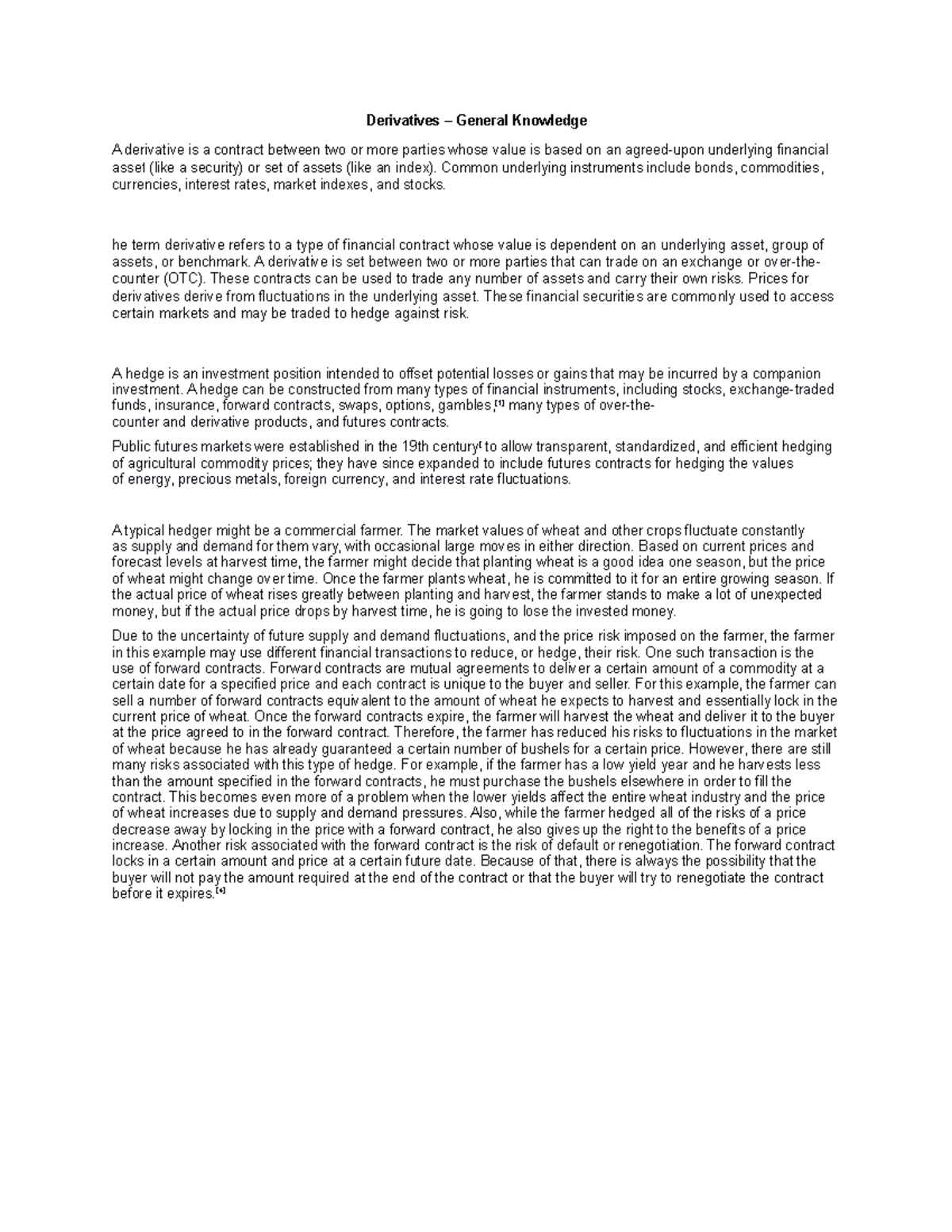 Derivatives - General Knowledge - Common underlying instruments include ...