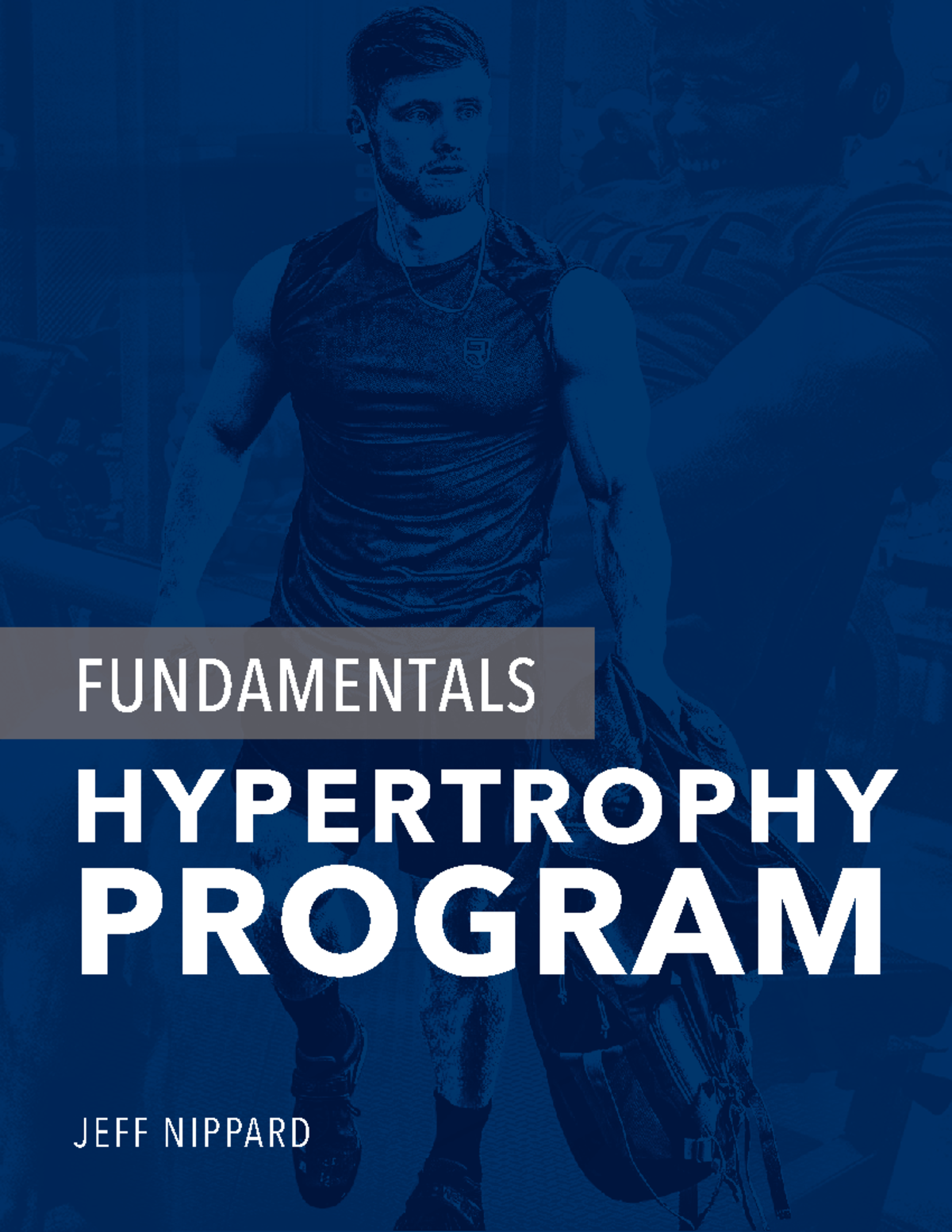 Fundamentals Hypertrophy Program - HYPERTROPHY PROGRAM FUNDAMENTALS J E ...