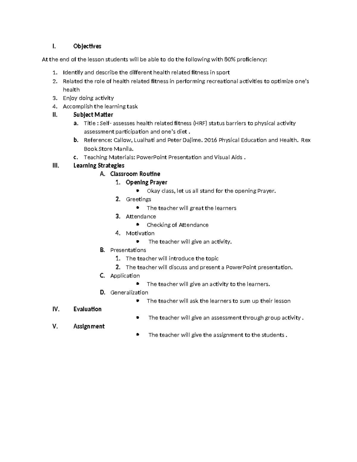Lesson plan - I. Objectives At the end of the lesson students will be ...