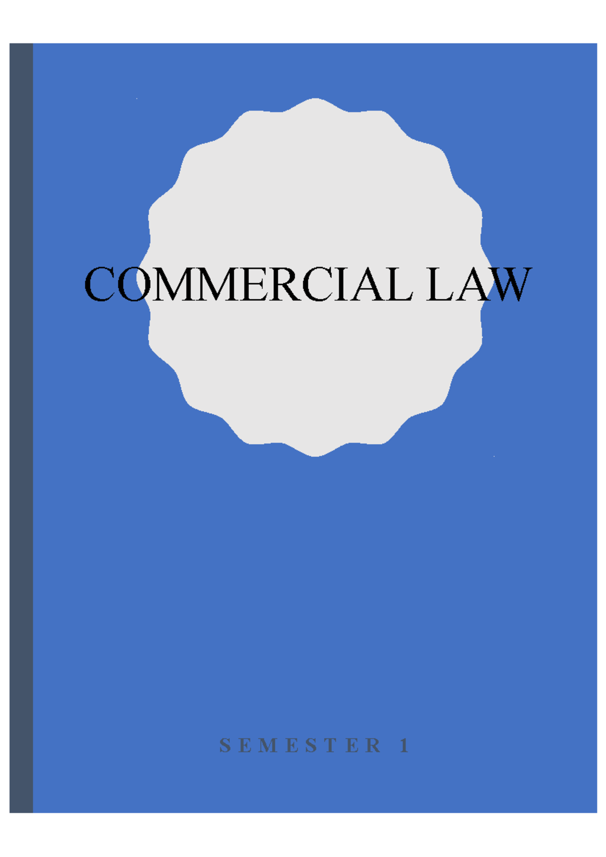 Semester 1 Notes - COMMERCIAL LAW S E M E S T E R 1 Table of Contents ...
