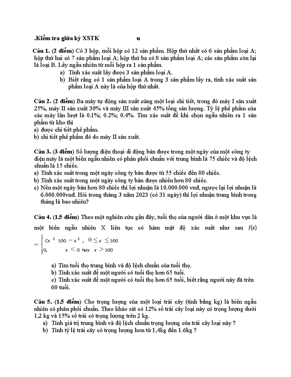 KT giua ky XSTK - ùyiu - .Kiểm tra giữa kỳ XSTK u Câu 1. (2 điểm) Có 3 ...