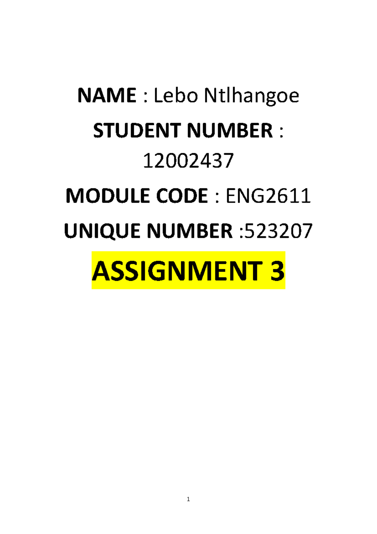 Eng2611 assignment 3 - NAME : Lebo Ntlhangoe STUDENT NUMBER : 12002437 MODULE CODE : ENG UNIQUE ...