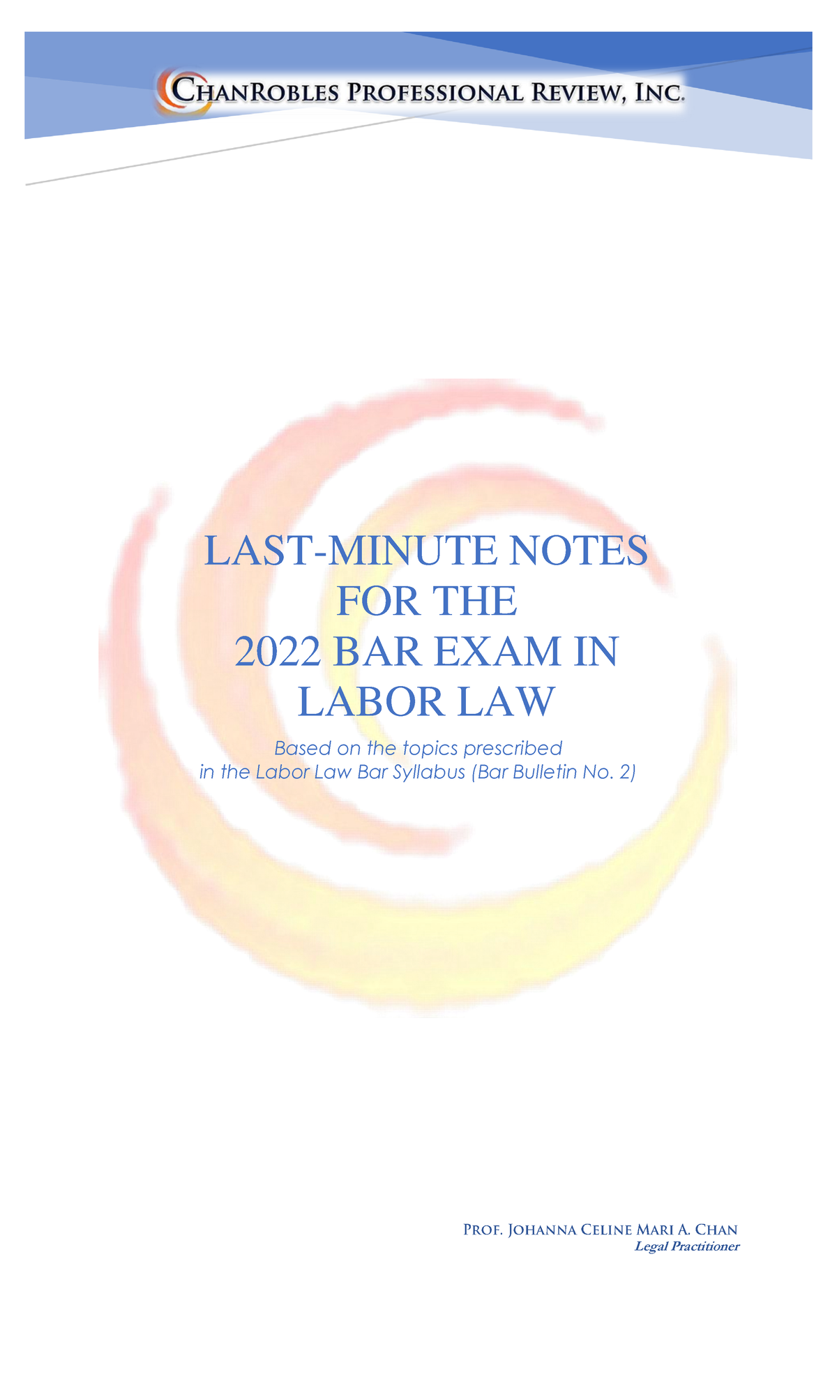 Chan LMT Labor NOV2022 - chan pdf - LAST-MINUTE NOTES FOR THE 2022 BAR ...