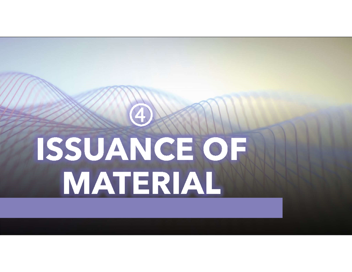 Topic 2 Material - PART 4 SLC - Slides - ISSUANCE OF MATERIAL STOCK ...