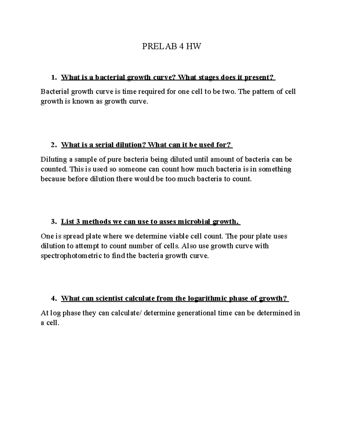 Prelab 4 HW - Hw for lab 4 - PRELAB 4 HW What is a bacterial growth curve? What stages does it ...