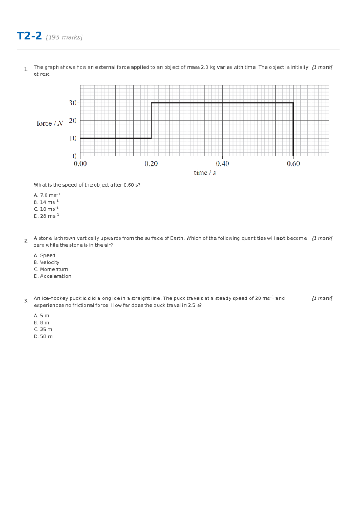 T2-2 T - Practice Questions - T2-2 [195 marks] The graph shows how an ...