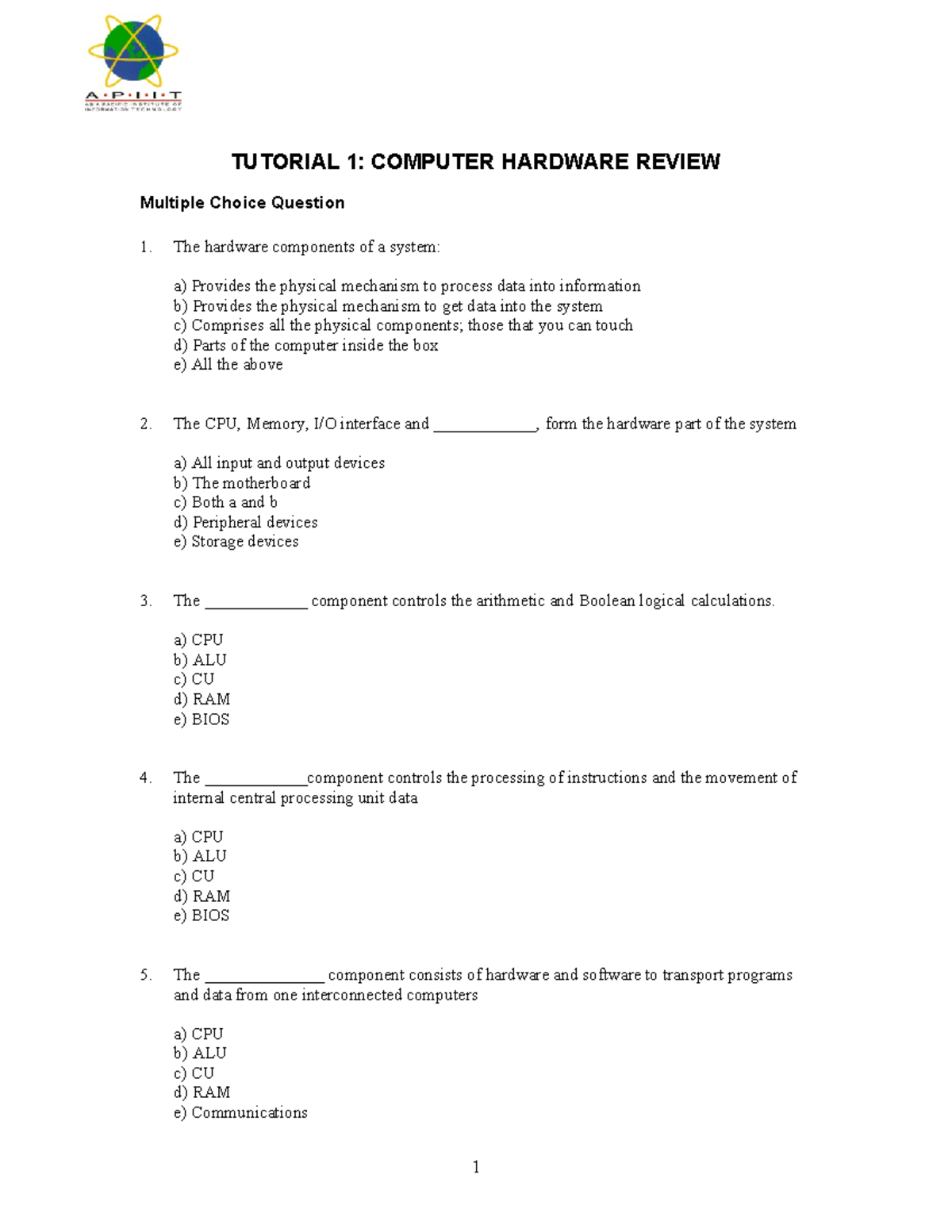 01 Computer Hardware Intro - TUTORIAL 1: COMPUTER HARDWARE REVIEW Multiple Choice Question 1 ...