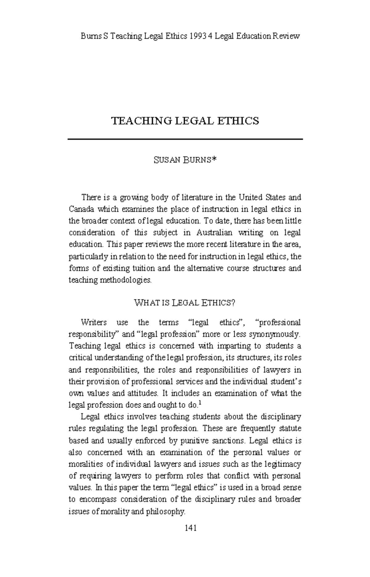 Burns, S Teaching Legal Ethics (1993) 4(1) Legal Education Review 141 ...