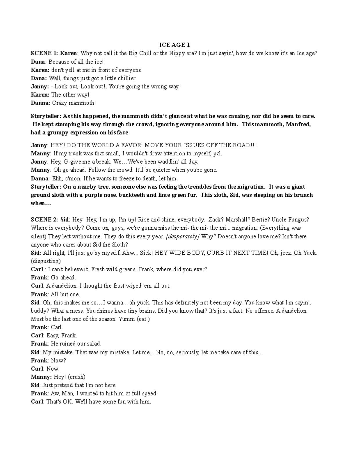 ICE AGE 1 Final - SCRIPT - ICE AGE 1 SCENE 1: Karen: Why not call it ...
