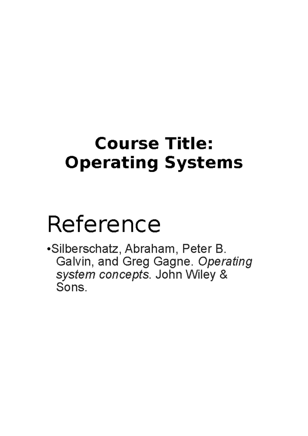 Opearting Systems - Lec 4 - Course Title: Operating Systems Reference ... Opearting Systems - Lec 4 - Course Title: Operating Systems Reference ...