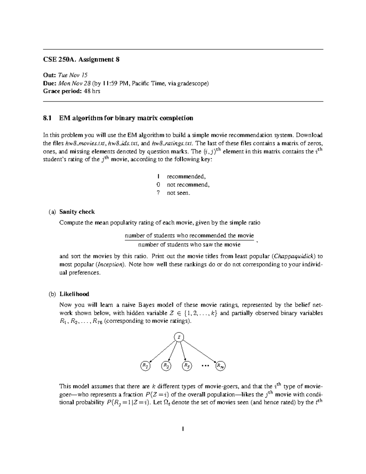 CSE 250A Assignment 8 - CSE 250A. Assignment 8 Out: Tue Nov 15 Due: Mon Nov 28 (by 11:59 PM ...