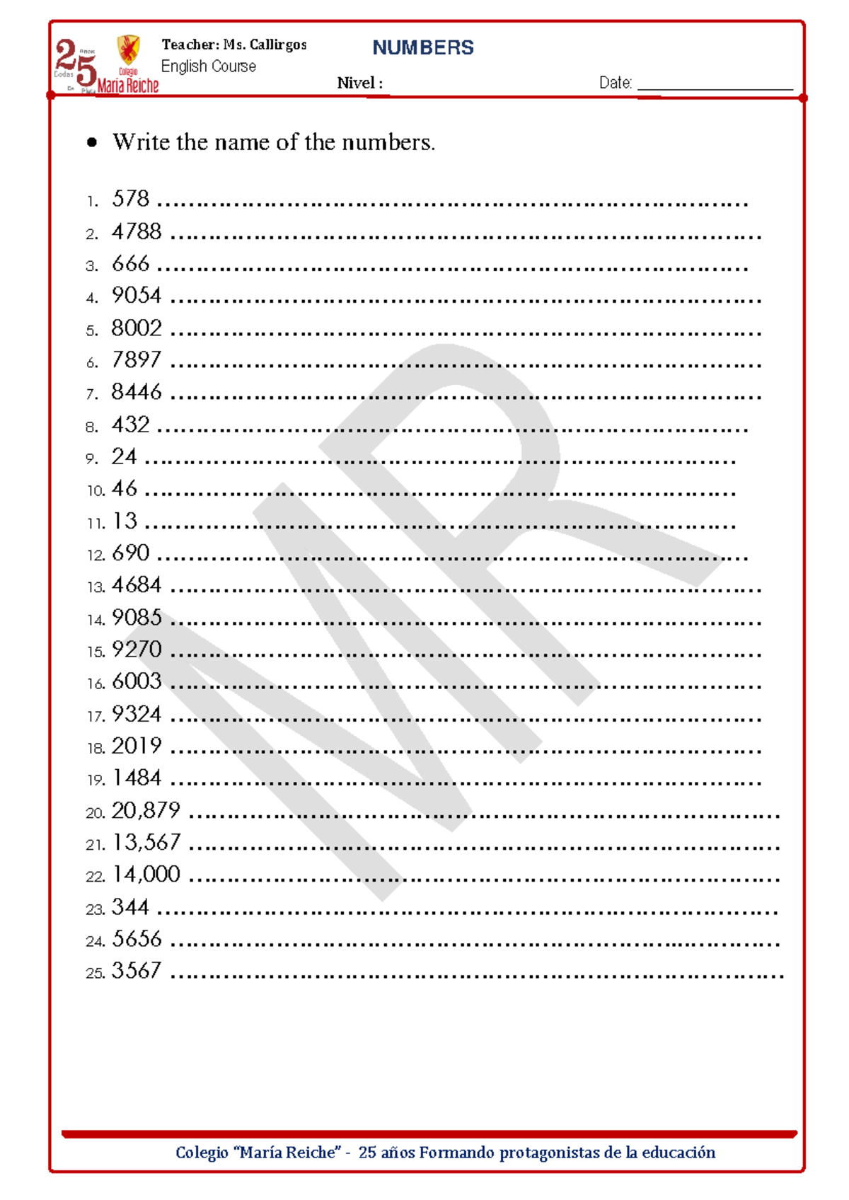 Homework Numbers - sdsdswdsds - Ingles I - Nivel : Teacher: Ms ...