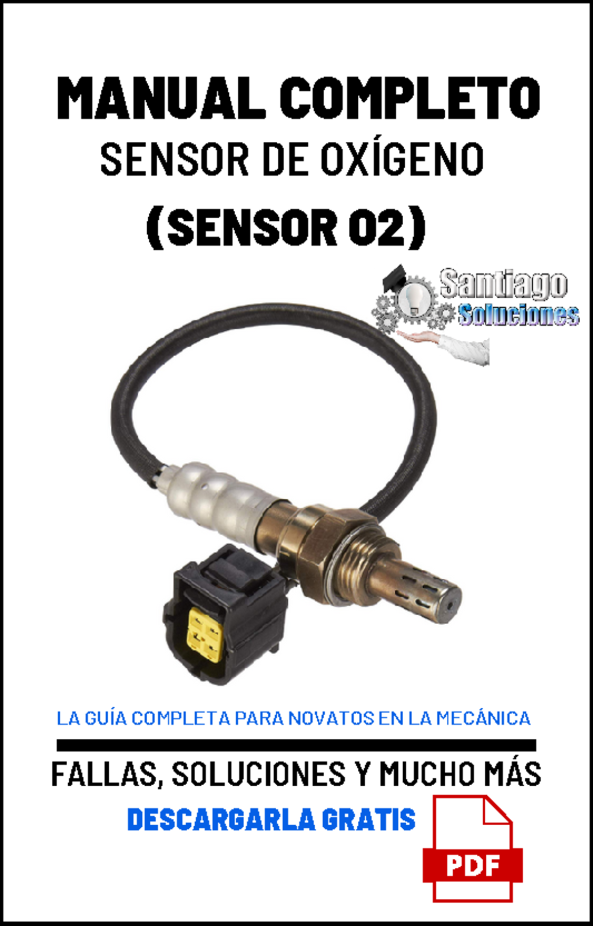 Manual Sensor DE Oxigeno - LA GUÍA COMPLETA PARA NOVATOS EN LA MECÁNICA MANUAL COMPLETO SENSOR ...