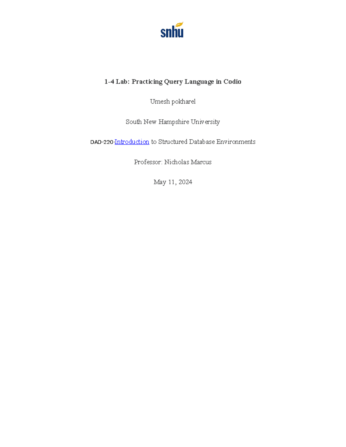 DAD 220 Module One Lab Template - 1-4 Lab: Practicing Query Language in ...