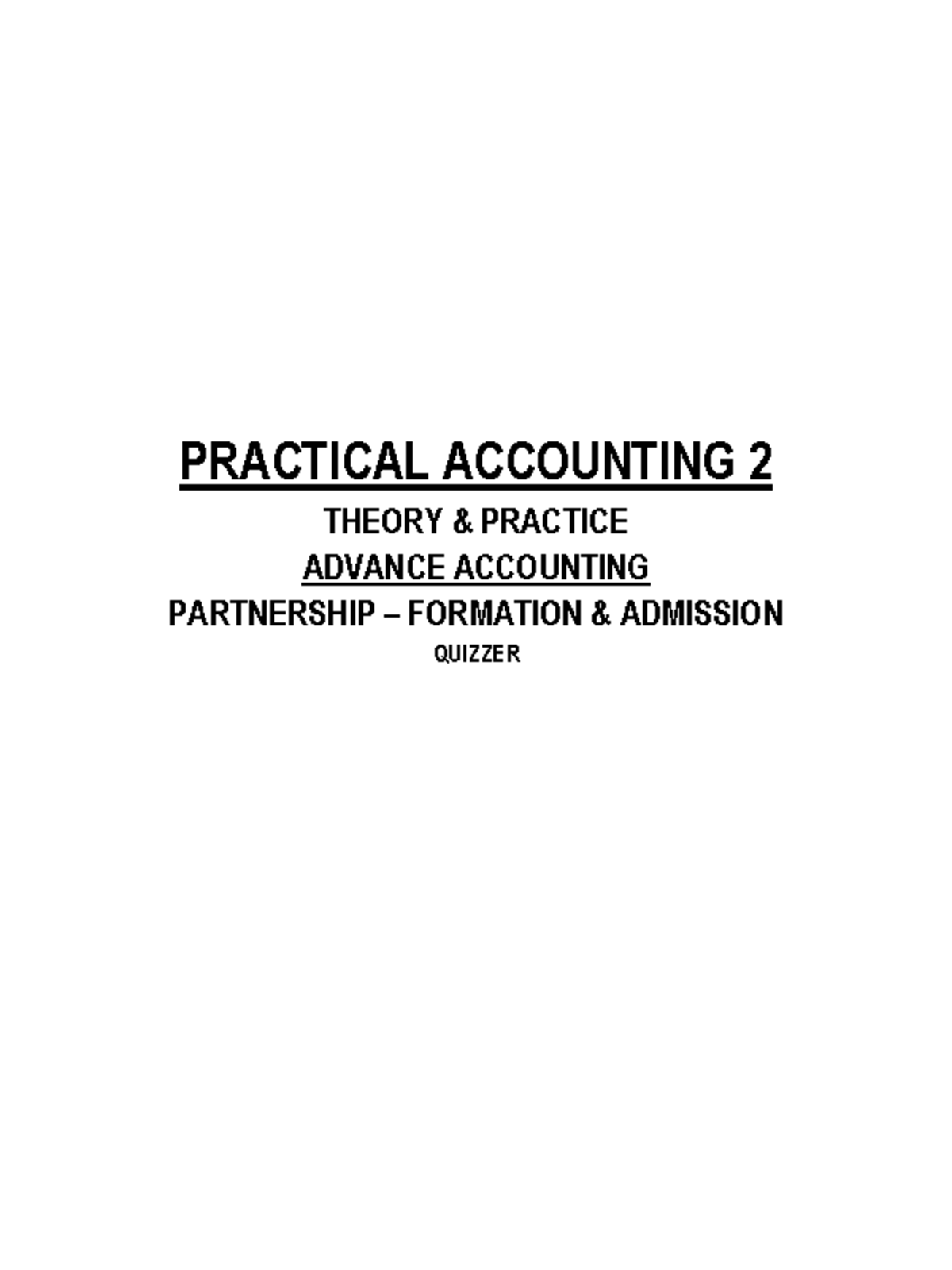 PRACTICAL ACCOUNTING 2 THEORY & PRACTICE ADVANCE ACCOUNTING PARTNERSHIP ...