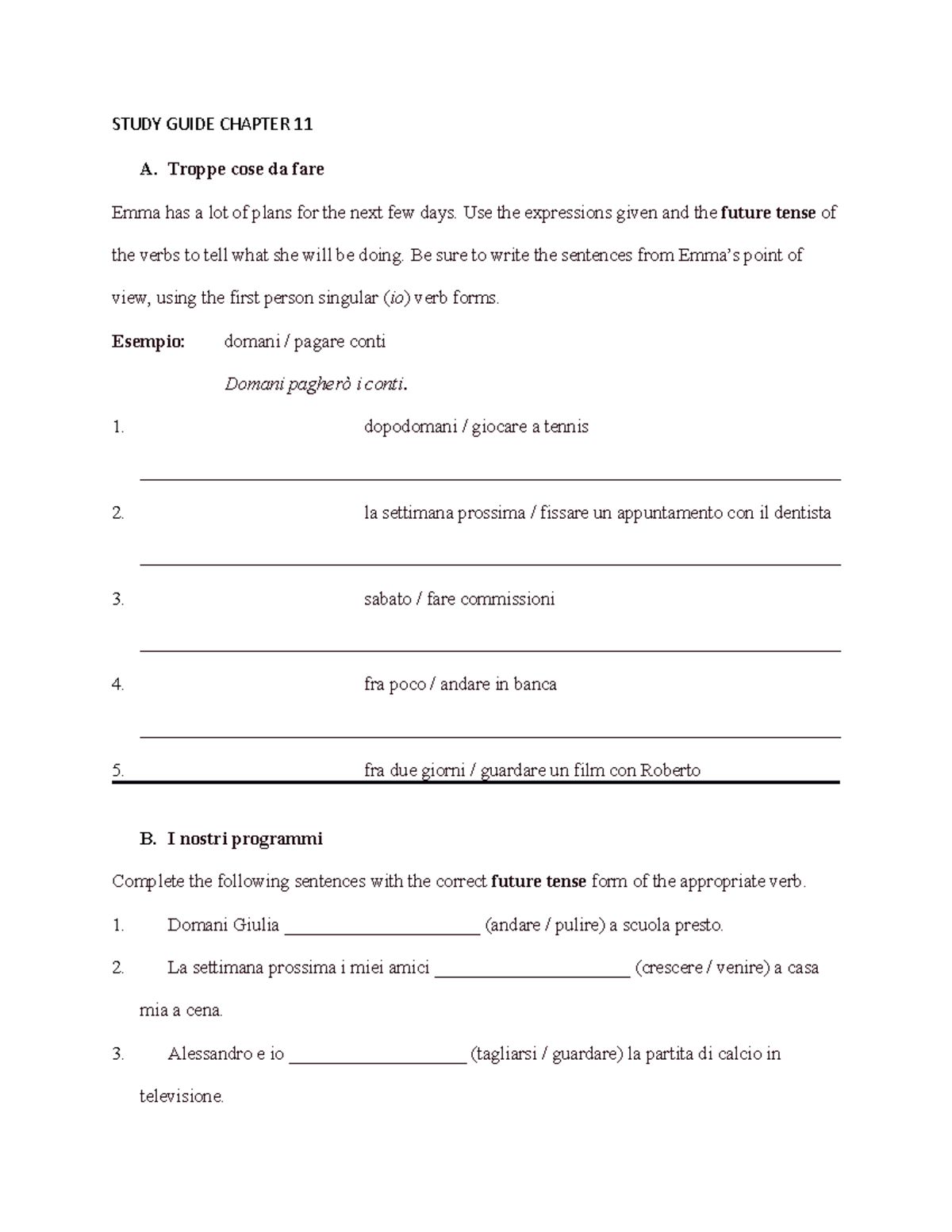 Study Guide Chapter 11 - STUDY GUIDE CHAPTER 11 A. Troppe cose da fare Emma has a lot of plans ...