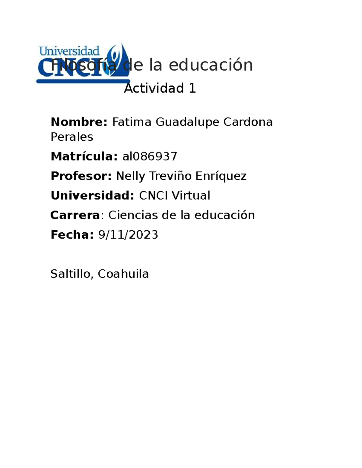Actividad 1 cnci - Filosofía de la educación Actividad 1 Nombre: Fatima ...