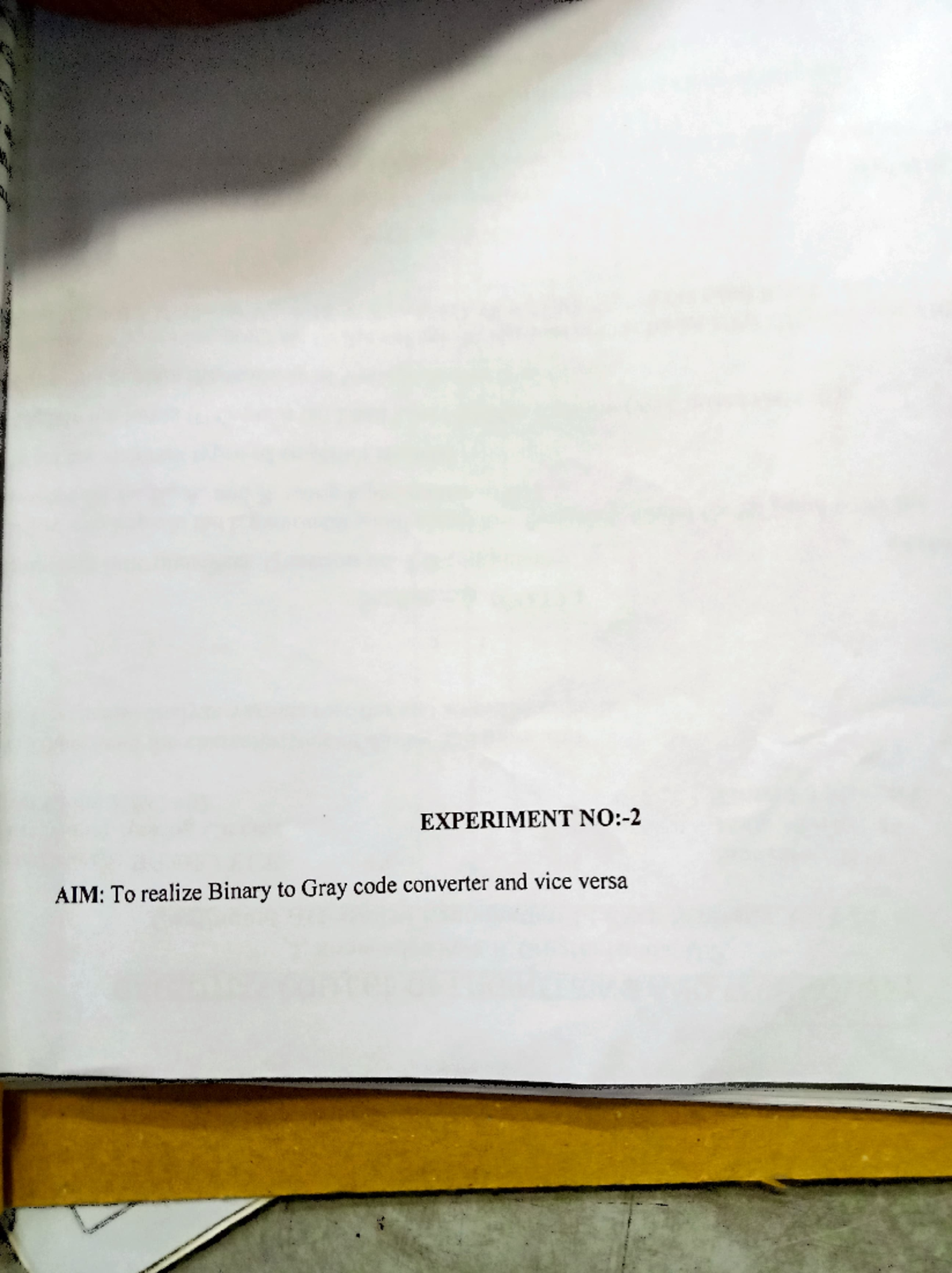 COA exp - Experiment 2 - EXPERIMENT NO:- AIM: To realize Binary to Gray code converter and vice ...