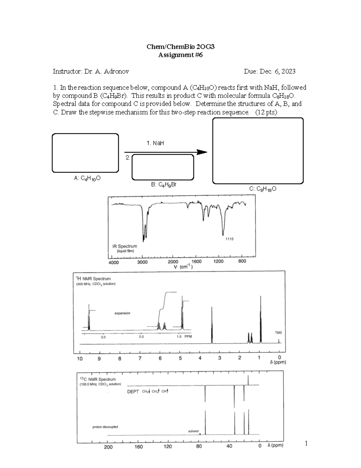 Assignment 6 - Chem/ChemBio 2OG 3 Assignment Instructor: Dr. A. Adronov ...