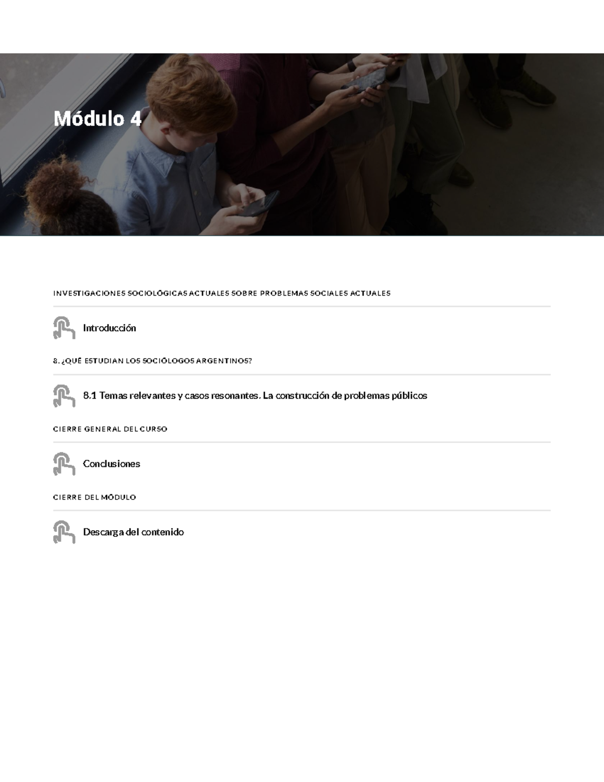 Modulo4 Sociologia - IN VESTIGACION ES SOCIOLÓGICAS ACTUALES SOB R E PR OB LEMAS SOCIALES ...