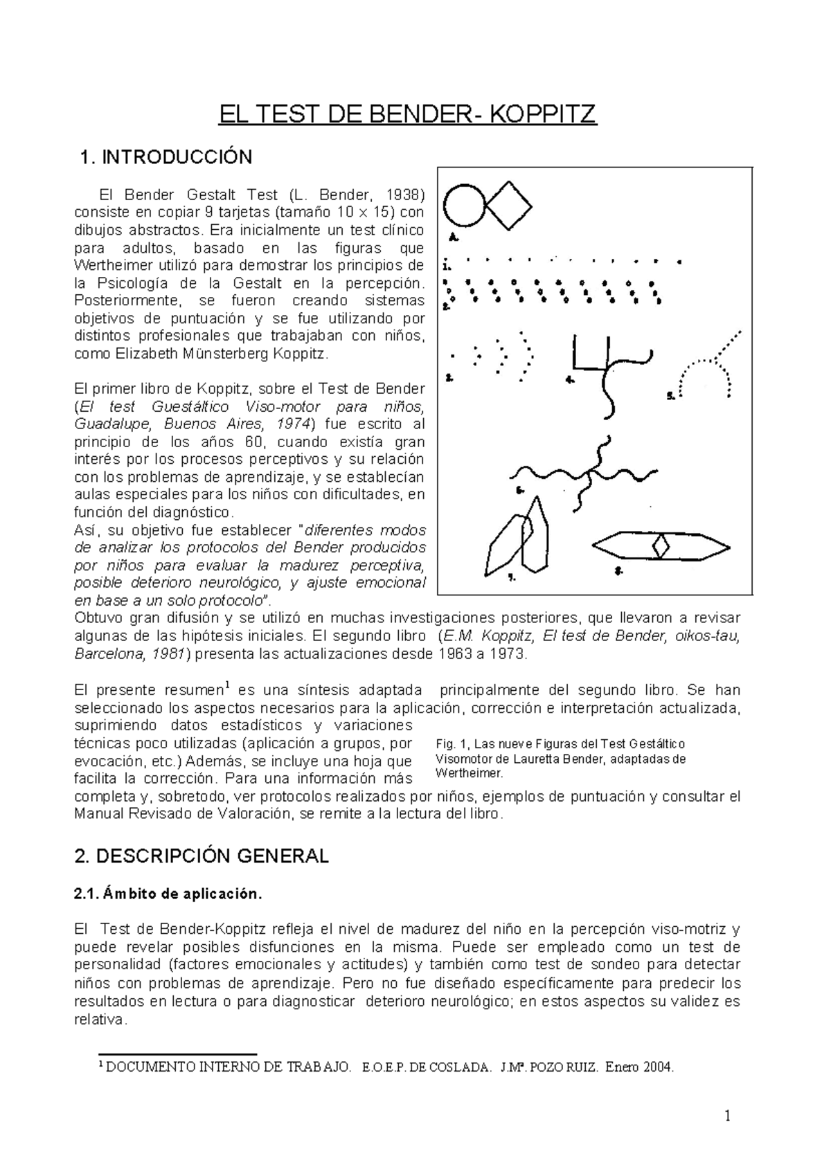 Test de Bender - EL TEST DE BENDER- KOPPITZ 1. INTRODUCCIÓN El Bender ...